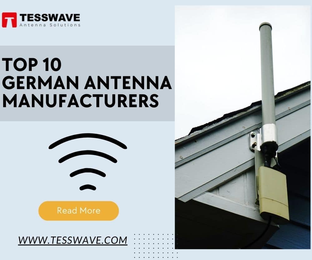 Top 10 German Antenna Manufacturers 2024 - Tesswave